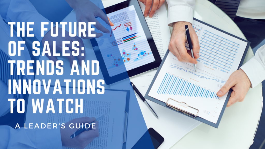 The Future of Sales: Trends and Innovations to Watch - Nathan Jamail